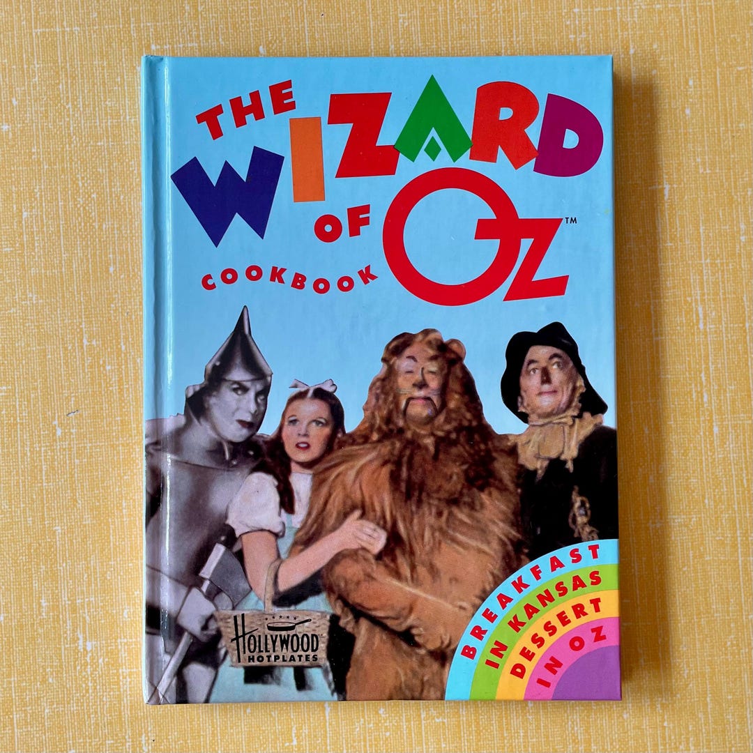 Vintage 1993 “the Wizard of Oz Cookbook” Hardcover Book - Hollywood ...