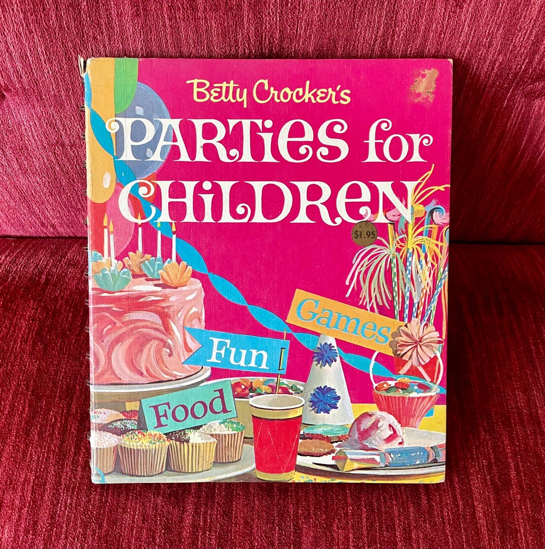 Vintage 1964 “betty Crocker’s Parties for Children ” Book - Spiral ...