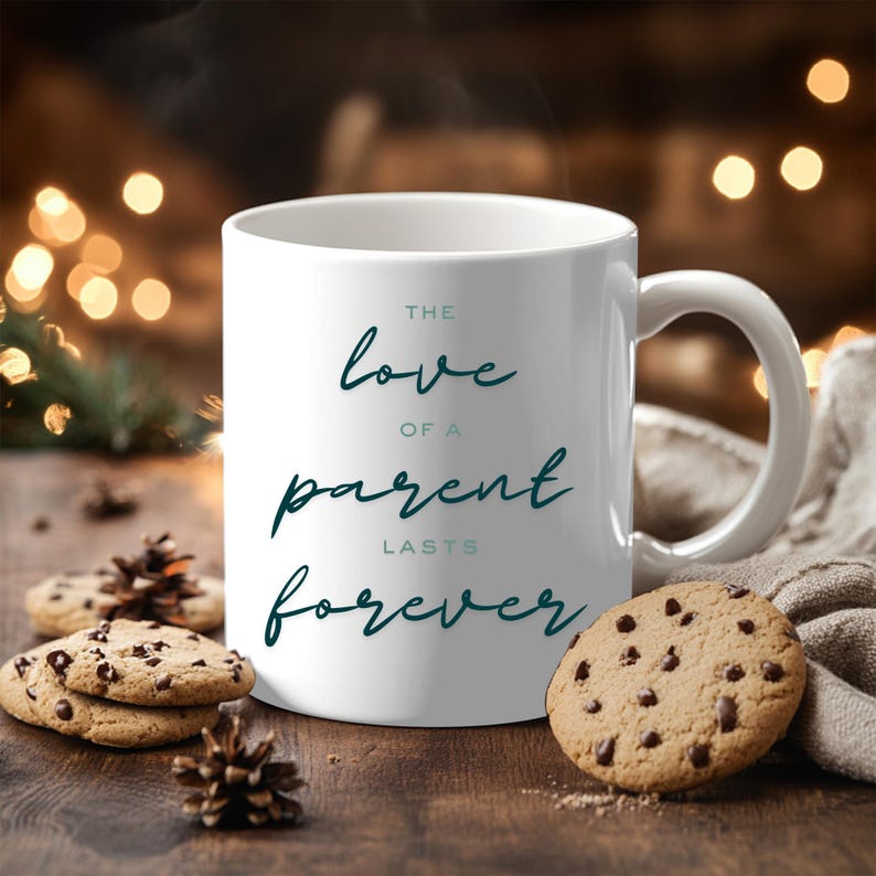 The Love of a Parent Lasts Forever Design | 15oz Mug Sublimation PNG ...