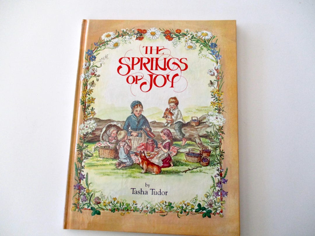 The Springs of Joy - 70s Hardcover Book Illustrated by Tasha Tudor ...