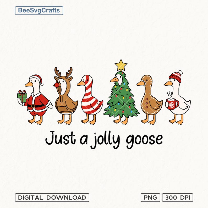 Just a Jolly Goose PNG, Funny Christmas Geese Sublimation, Santa Goose ...