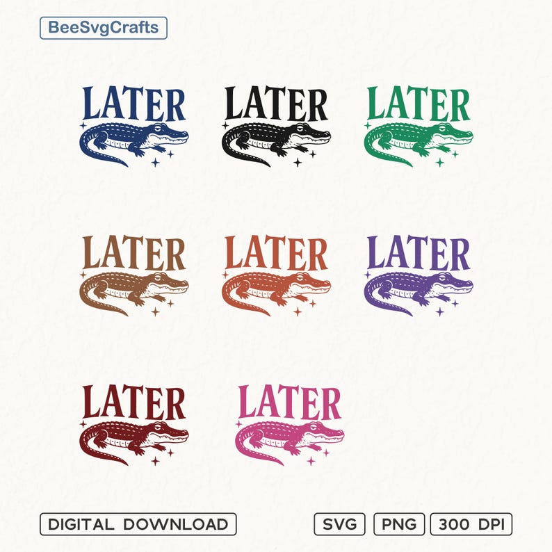 Later Gator SVG PNG, Funny Alligator PNG, Sarcastic Animal Quote, See ...