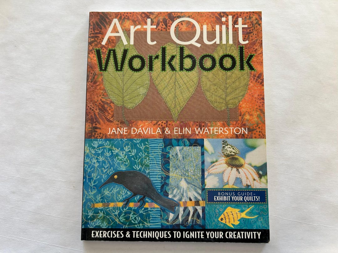 Book - Art Quilt Workbook - Exercises & Techniques to Ignite Your ...