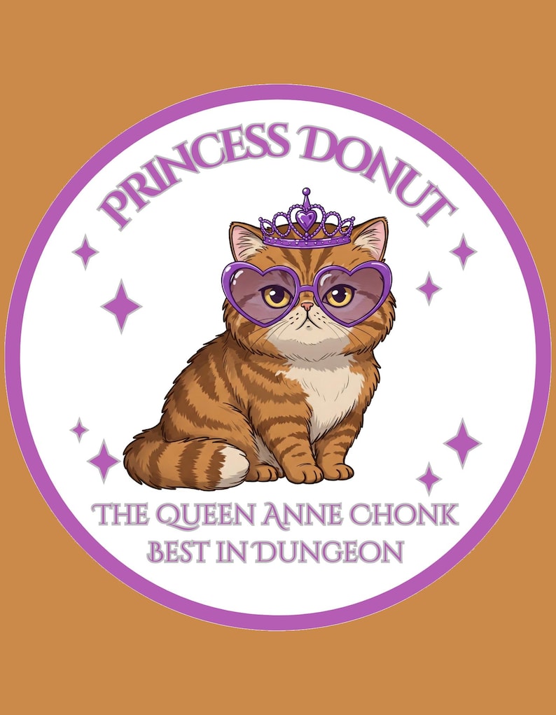 Princess Donut the Queen Anne Chonk Sticker - Best in Dungeon | Sassy ...