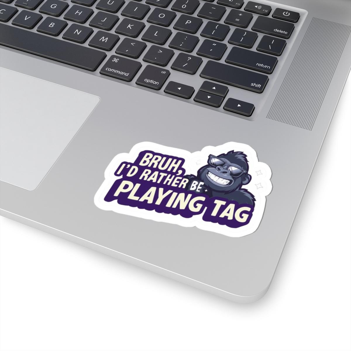 Gorilla Tag Sticker - "bruh, Id Rather Be Playing Tag" 2 Graphic ...