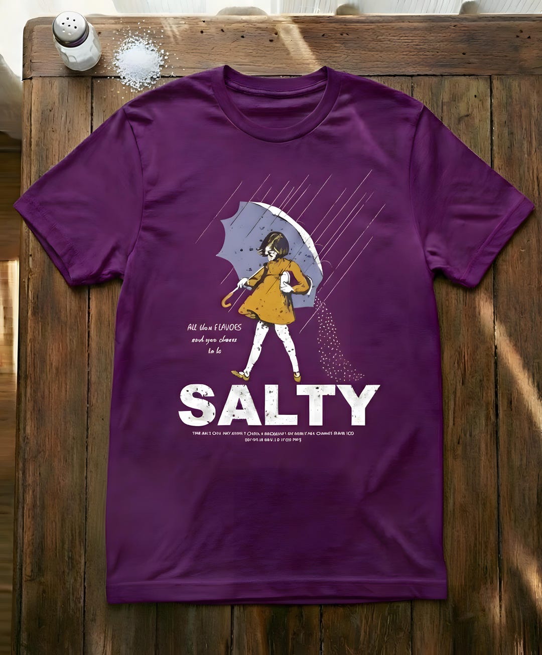 All These Flavors and You Choose to Be Salty Shirt, Funny Salty Quote ...