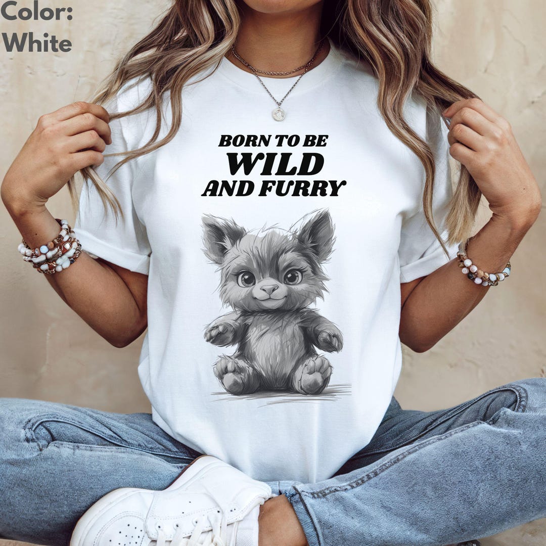 Born to Be Wild and Furry Shirt, Furry Art, Furry Merch, Fursona Fandom ...