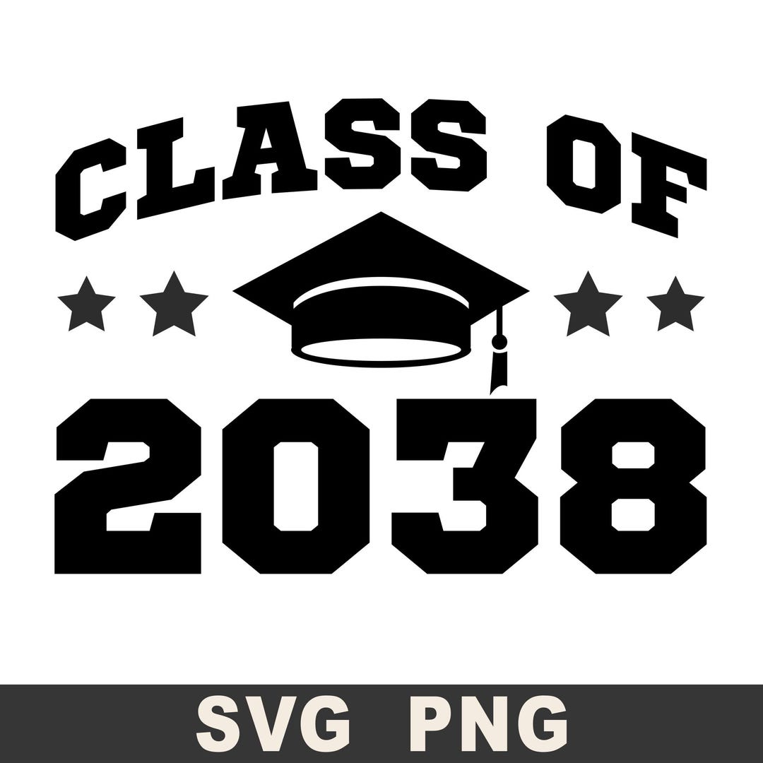 Class of 2038 SVG, Future Graduate Svg, Graduation Year, Graduation SVG ...