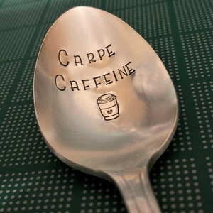 Coffee Addict Spoon: Carpe Caffeine, Hand Stamped Engraved Spoon ...