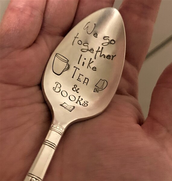 Tea and Books Spoon: We Go Together Like, Hand Stamped Spoon, Book ...