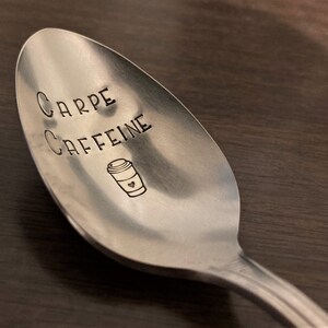 Coffee Addict Spoon: Carpe Caffeine, Hand Stamped Engraved Spoon ...