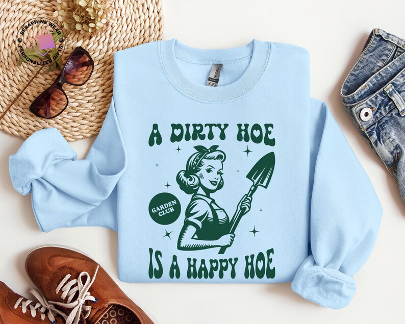 Gardening Humor Quote Sweatshirt, Happy Hoe Sweater, Plant Lover Gift ...