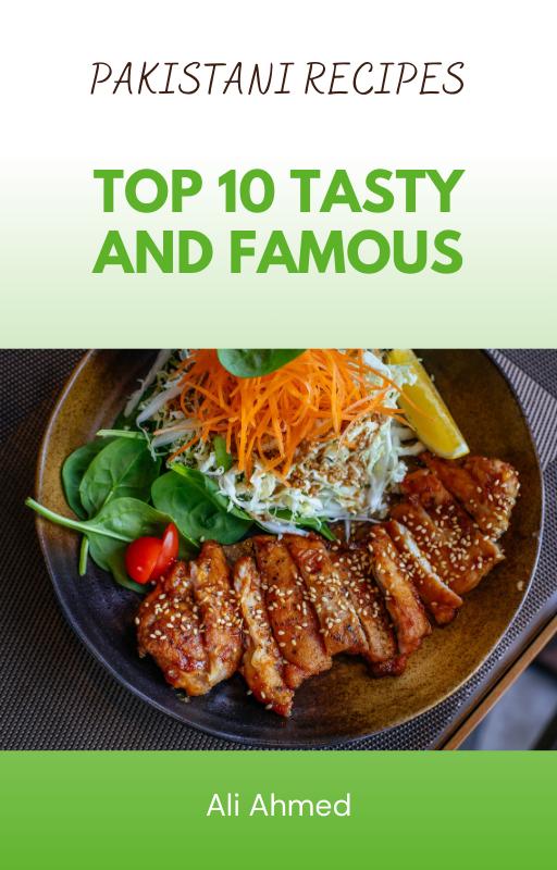 10 Best Pakistani Dishes Recipes | Authentic & Easy-to-follow Ebook ...