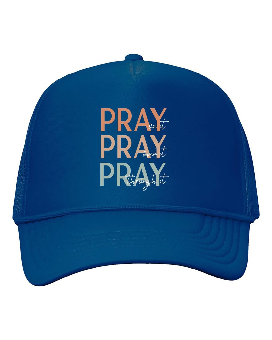 Pray Pray Pray Foam Mesh-back Cap, Pray on It Cap, Pray Over It Cap ...