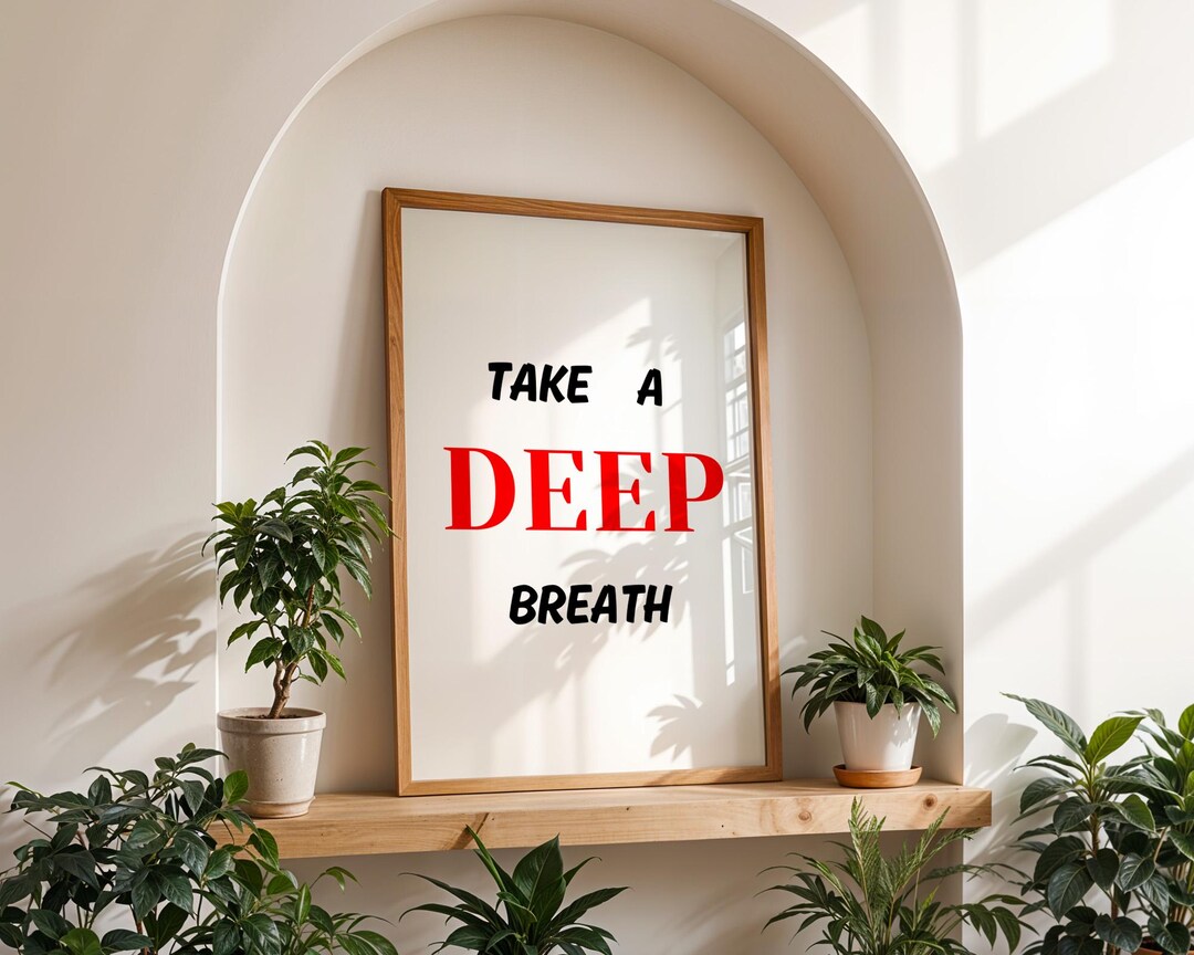 Take A Deep Breath Relaxation Printable Wall Art Home Kitchen Office ...