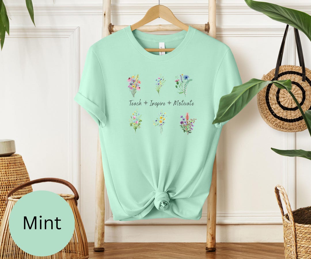 Pretty Teacher Shirt, Teach Inspire Motivate Shirt, Flower Teacher ...