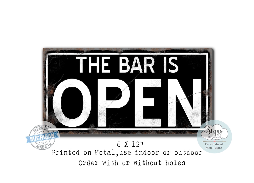 The Bar is OPEN Metal Sign, Rusty Old Vintage Look, Display Inside or ...