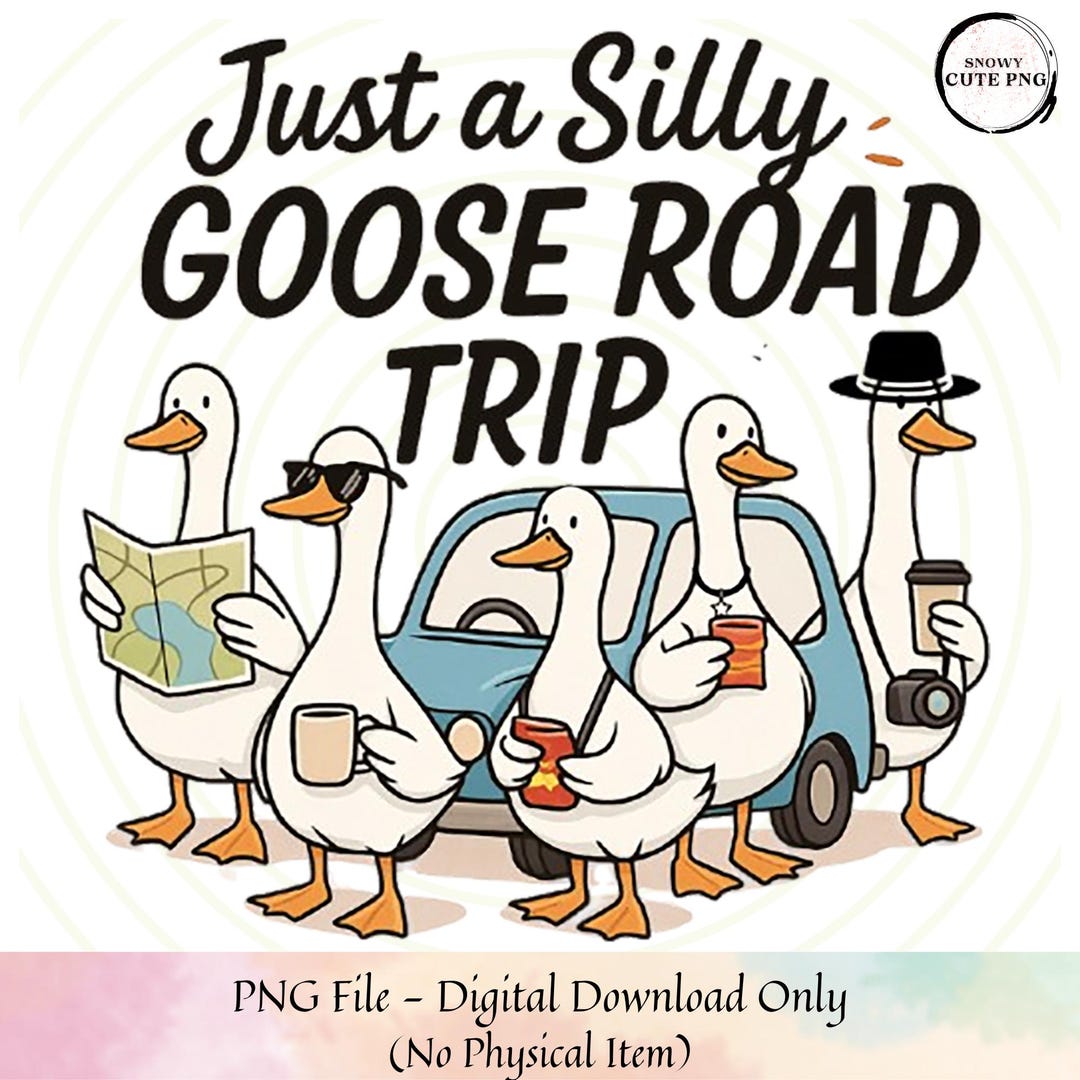 Funny Goose Road Trip PNG: Silly Vacation Clipart (digital Download) - Etsy