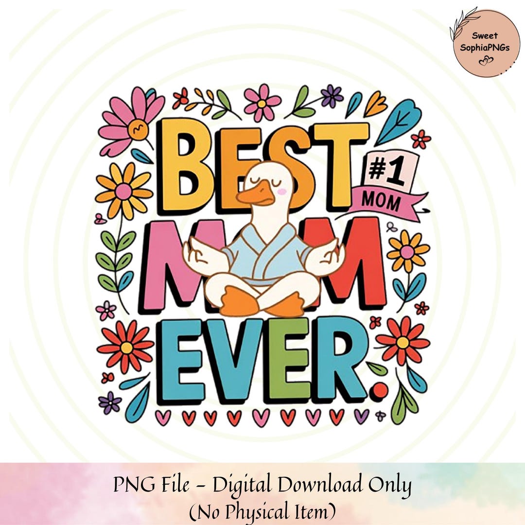 Best Mum Ever Goose PNG | Cute Mother’s Day Digital Download | Funny ...