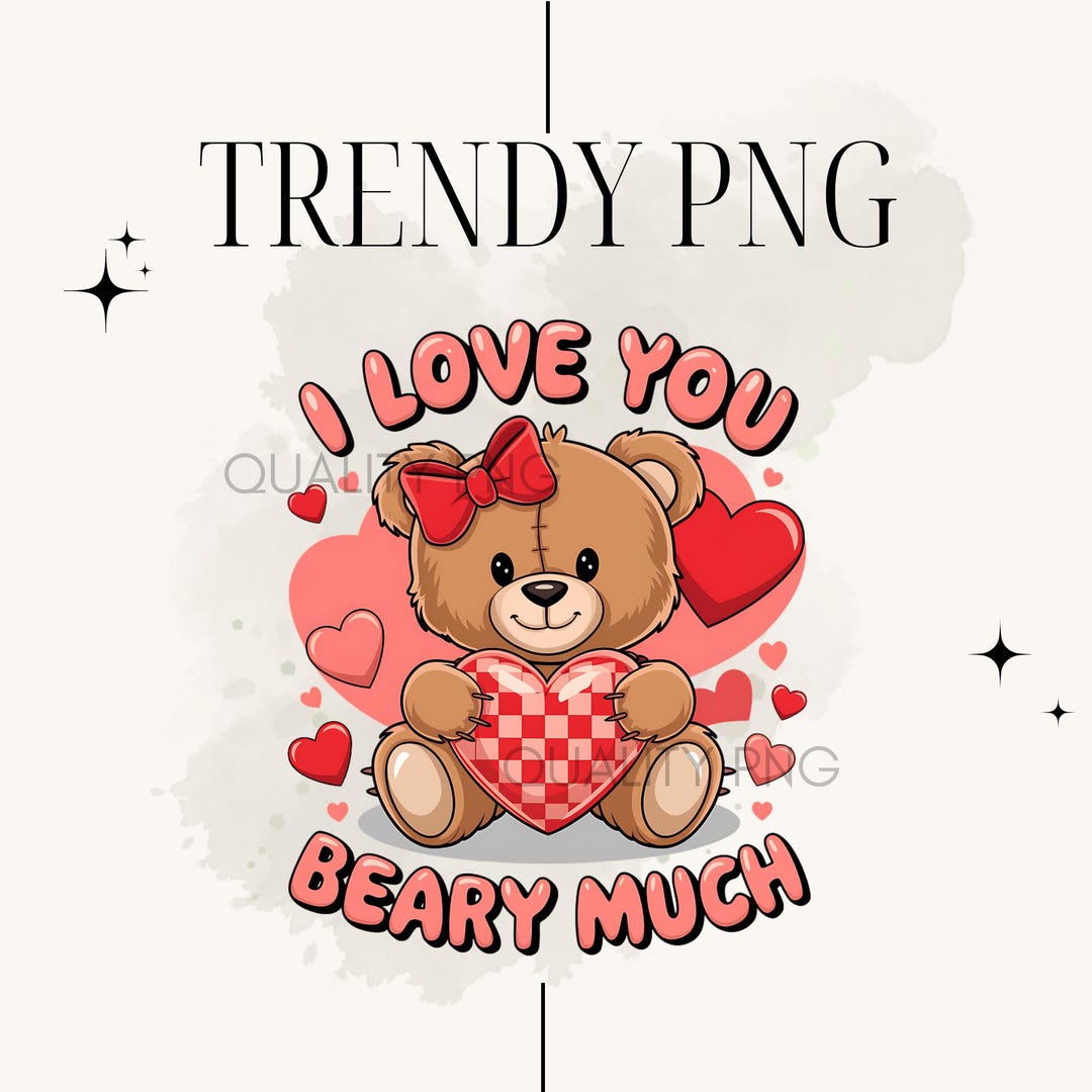 I Love You Beary Much Png, Teddy Bear Valentine Png, Bear Valentine Png ...