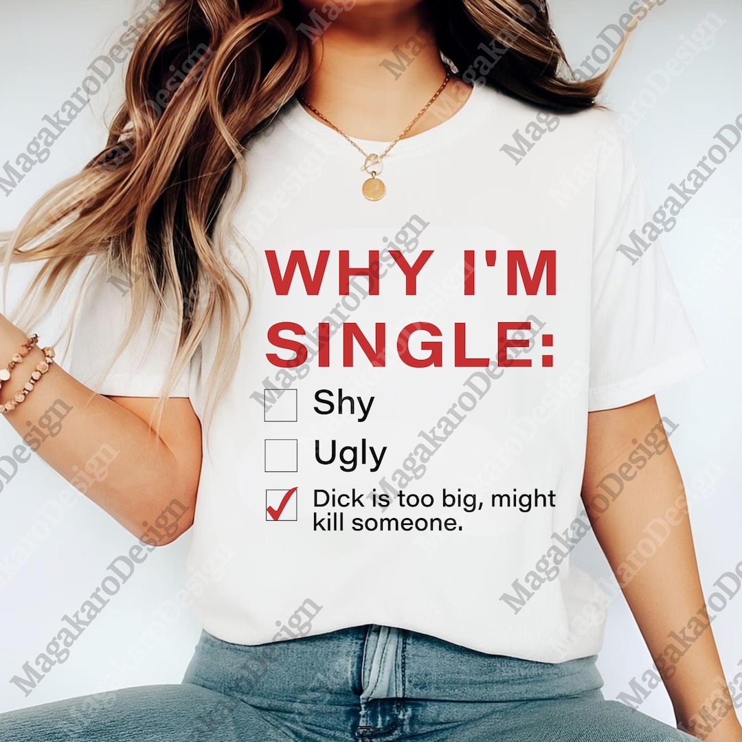 Why I'm Single Png, Funny Meme Png, Single Funny Digital, Why I'm ...