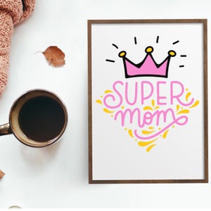 Super Mom Wall Art - Mother's Day Printable Poster, Cute Pink Crown ...