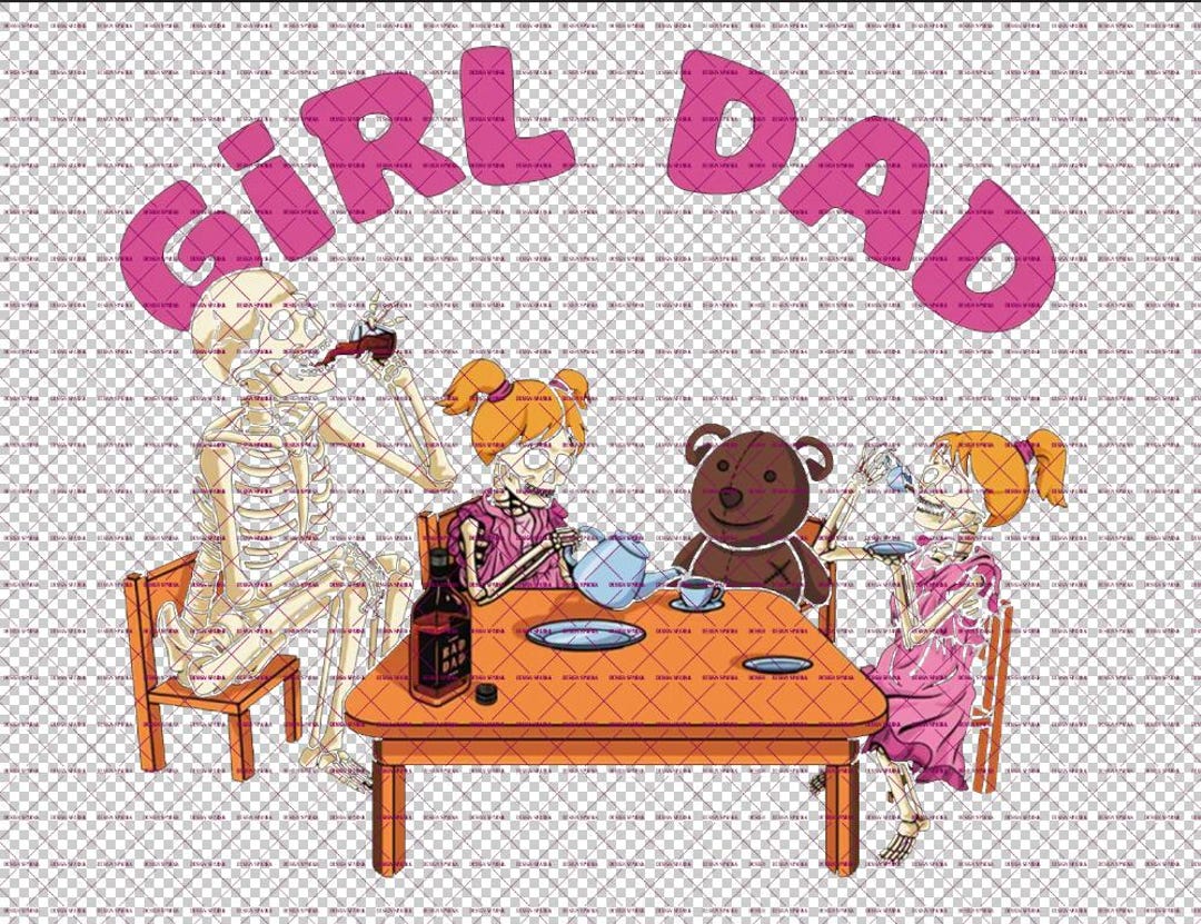 Girl Dad Skeleton PNG, Funny Father’s Day Tea Party Design, Gothic Dad ...