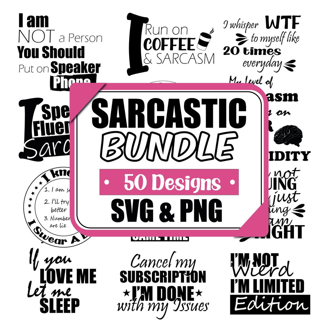 50 Sarcastic Quotes SVG Bundle | Funny Mom Svg, Png (digital Download ...