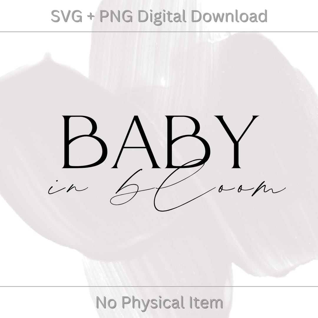 Baby in Bloom SVG: Floral Baby Shower Cut File (digital Download) - Etsy