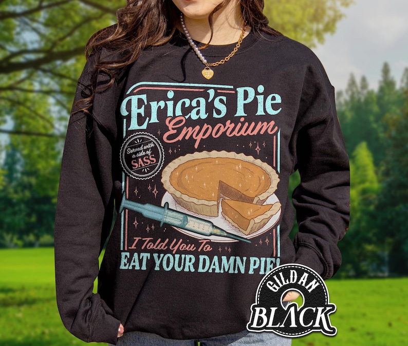 Erica Eat Your Damn Pie Comfort Colors Shirt, Funny ST5 Movie Tshirt ...