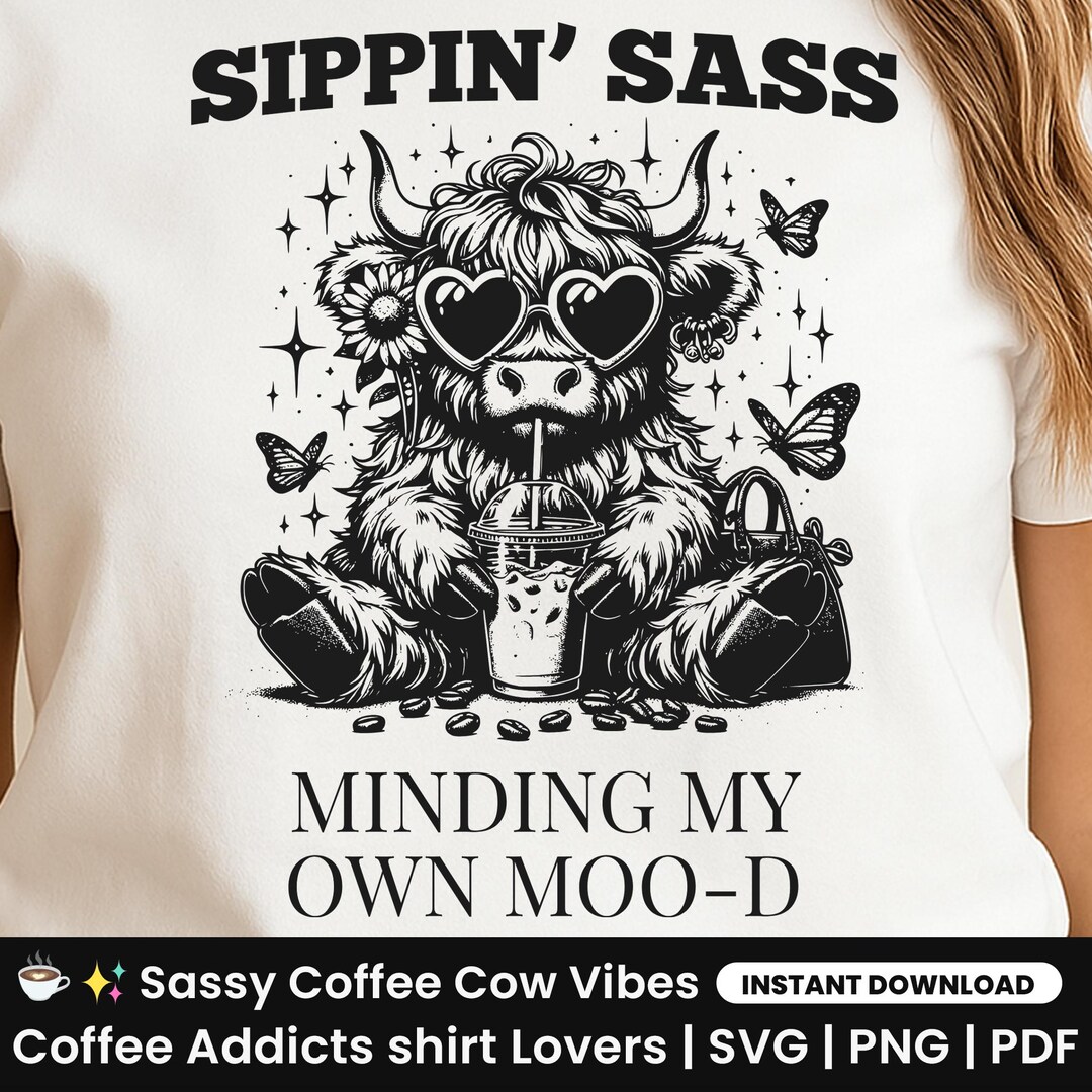 Sassy Highland Cow SVG PNG PDF, Funny Cow Sublimation, Minding My Mood ...
