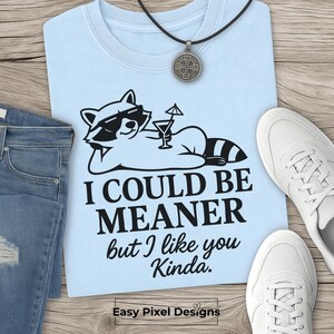I Could Be Meaner SVG Bundle of 6 Funny Quotes – Sarcastic Designs for ...
