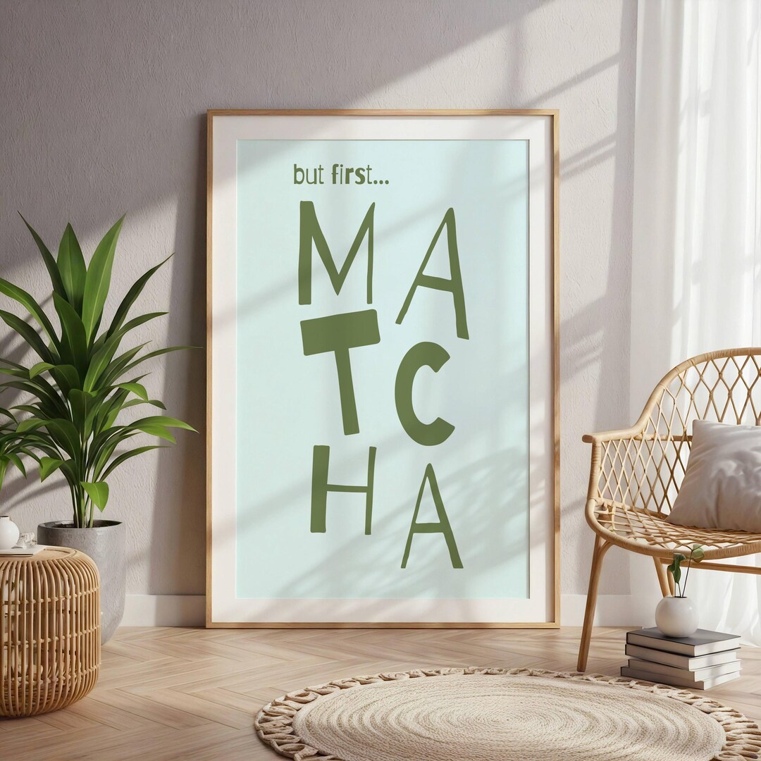 But First.. Matcha | Wall Art, Digital Download - Etsy