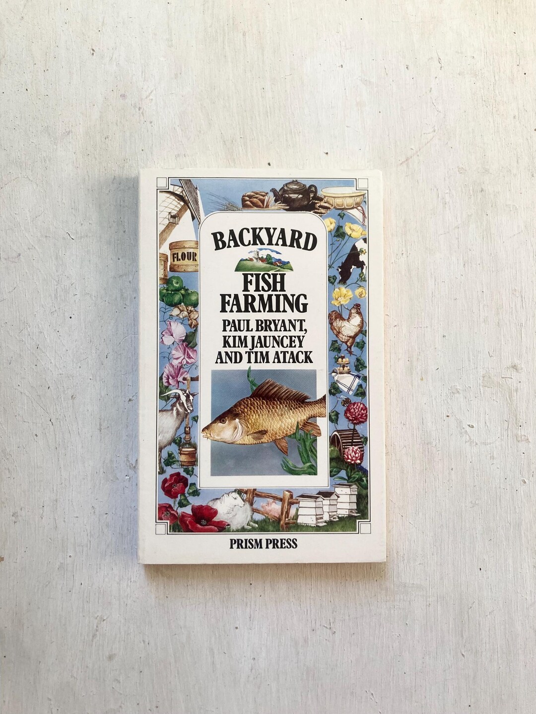Vintage "backyard Fish Farming" Book, 1990, Paul Bryant/kim Jauncey/tim ...
