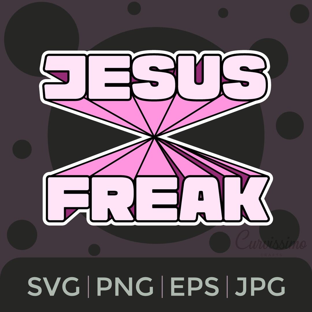 Jesus Freak SVG PNG Digital Download - Etsy
