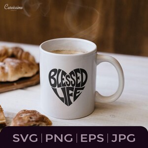 Blessed Life Heart Shaped SVG PNG God Svg, Christian Svg Digital ...