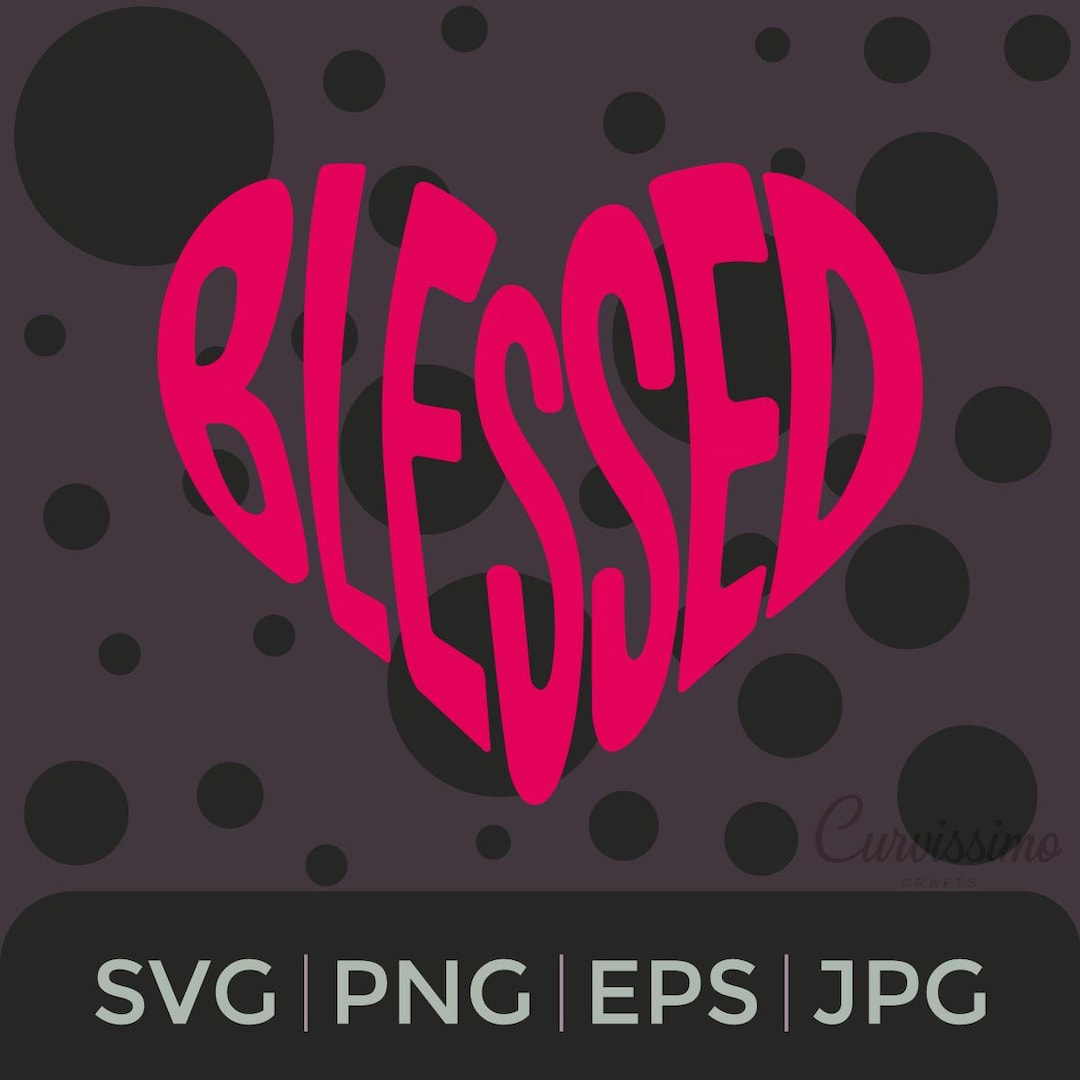 Blessed Heart SVG: Christian Vector Clipart (digital Download) - Etsy