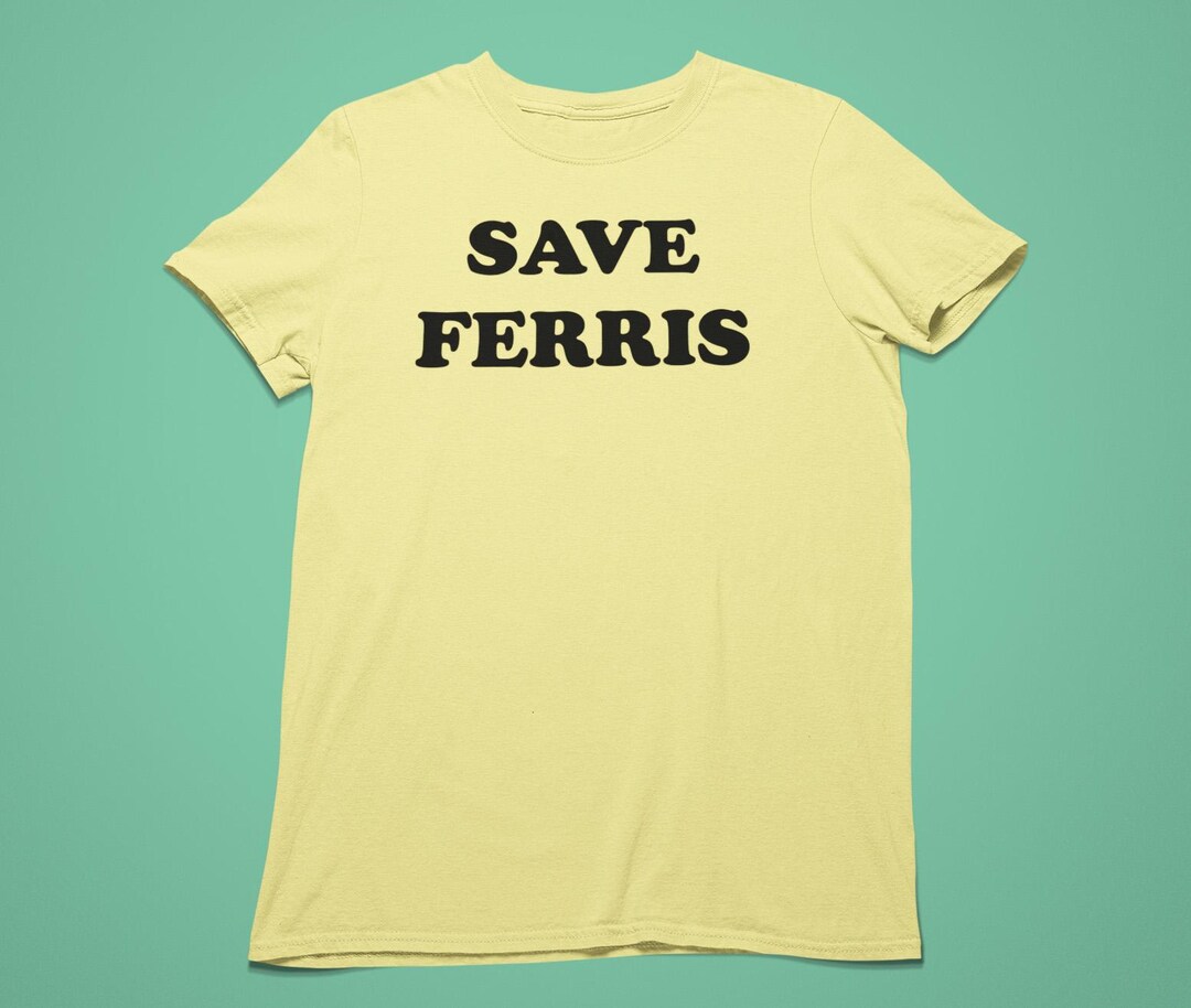 Save Ferris Movie Tee, Ferris Bueller's Day off Nostalgic T-shirt, Film ...