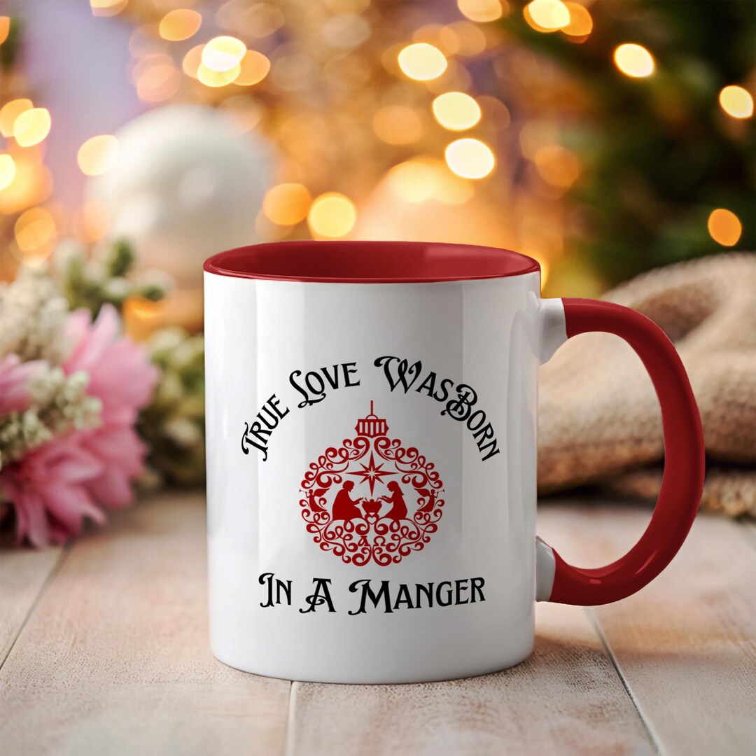 True Love Was Born in a Manger Mug | Inspirational Christmas Mug ...