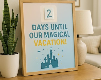 Magical Vacation Countdown Sign | Printable Disney Trip Countdown ...