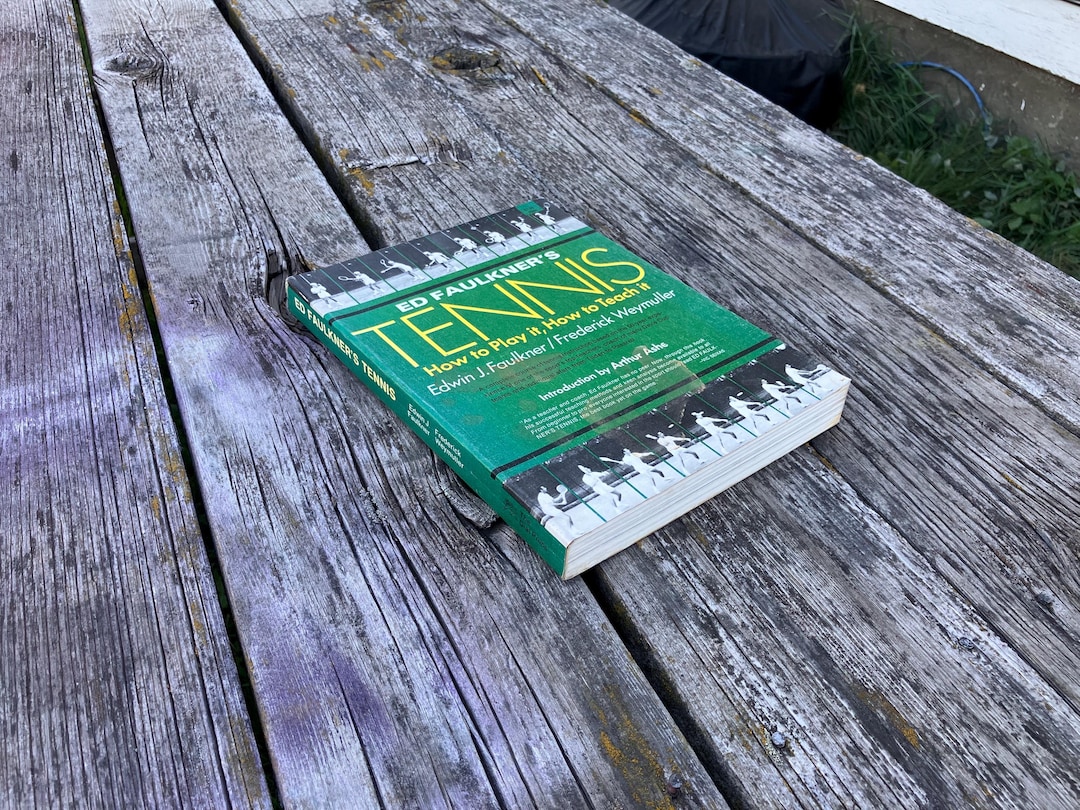 Ed Faulkner's Tennis How to Play It How to Teach It by Edwin Faulkner ...