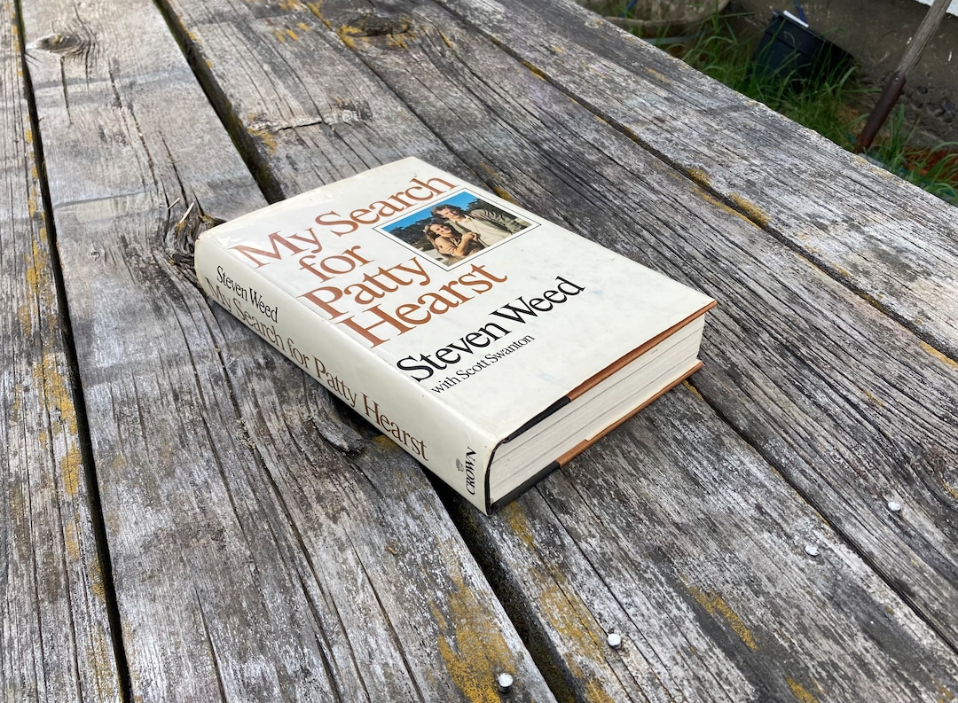 My Search for Patty Hearst by Steven Weed With Scott Swanton 1976 ...