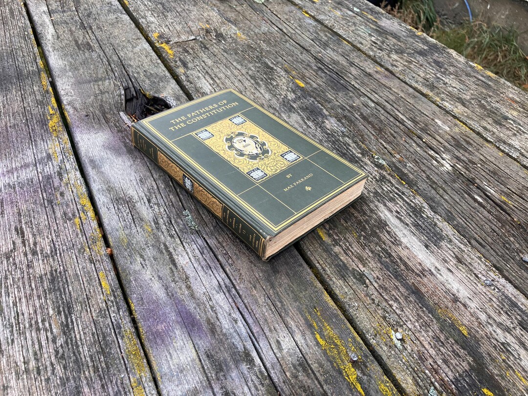 The Fathers of the Constitution A Chronicle of the Establishment of the ...