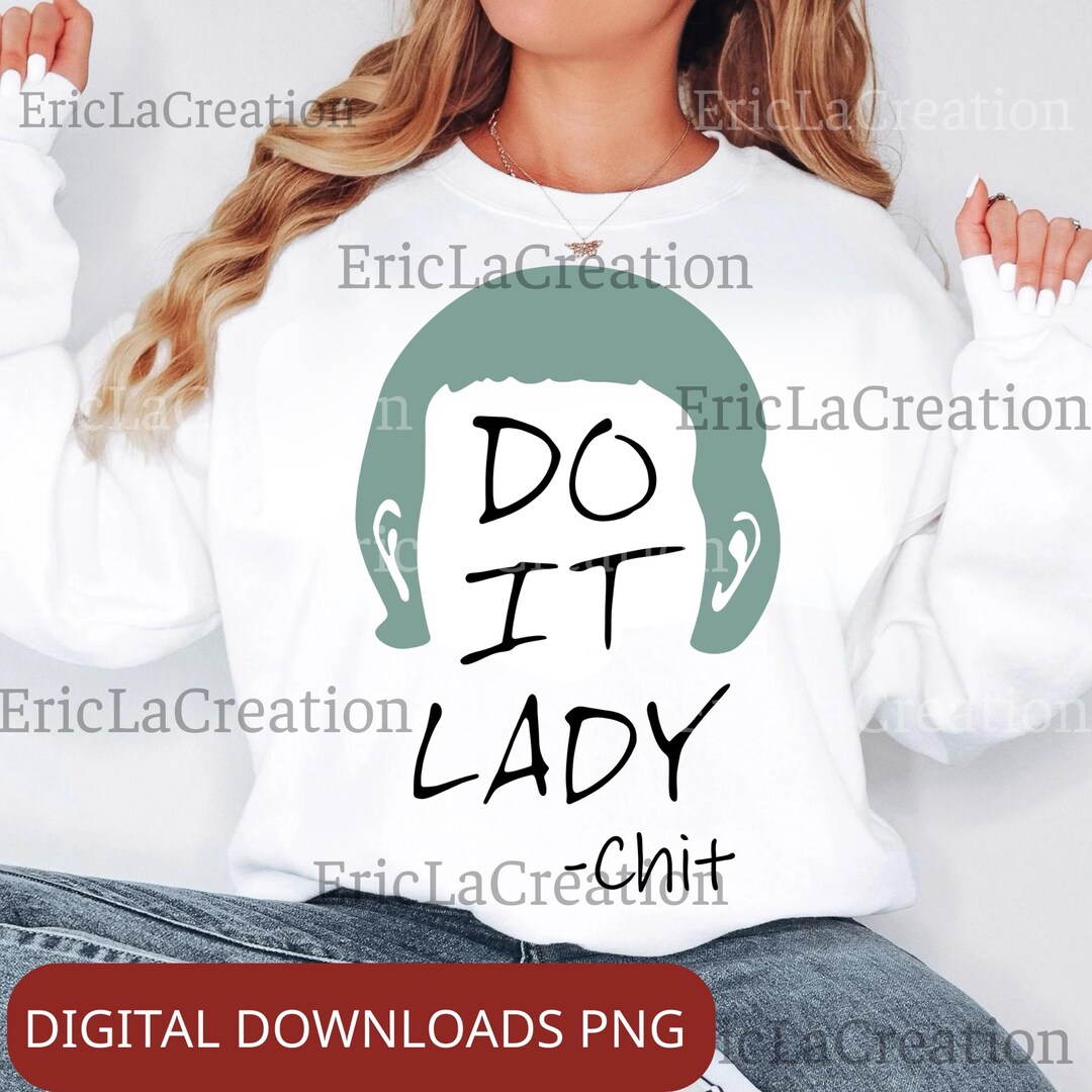 Comfort Colors Do It Lady Chit Meme Png, Retro Chit Lady Png, Funny ...