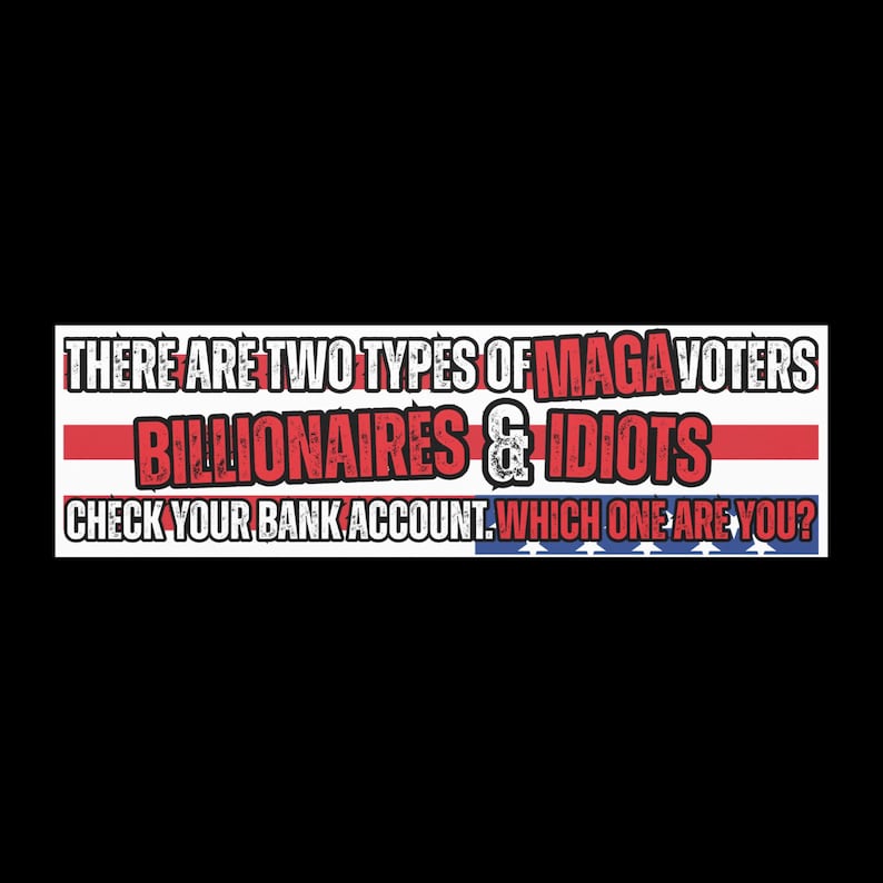 Two Types of MAGA Voters Car Magnet | 10x3 Inches | Anti-trump ...