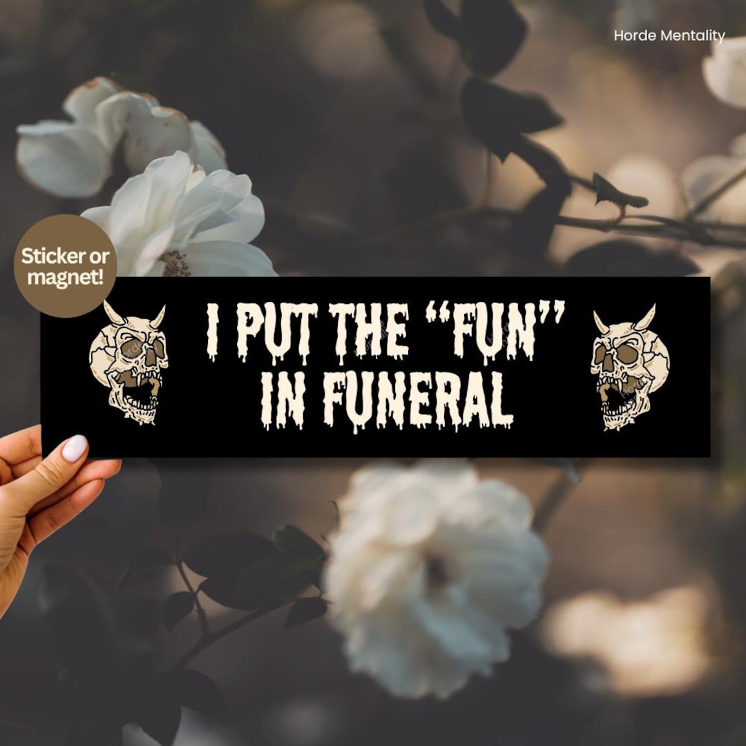 Funny Goth Bumper Sticker Creepy Skeleton Magnetic Car Decal Unhinged ...