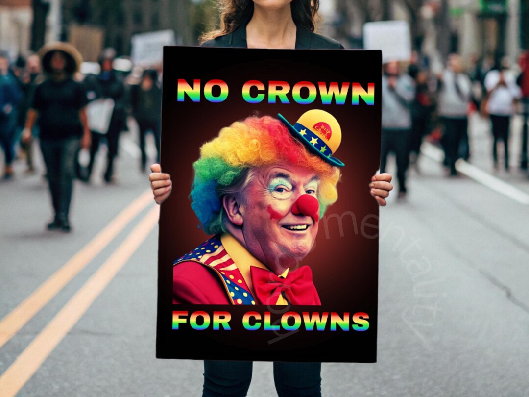 No Crown for Clowns Printable Poster Anti-trump Protest Print Political ...
