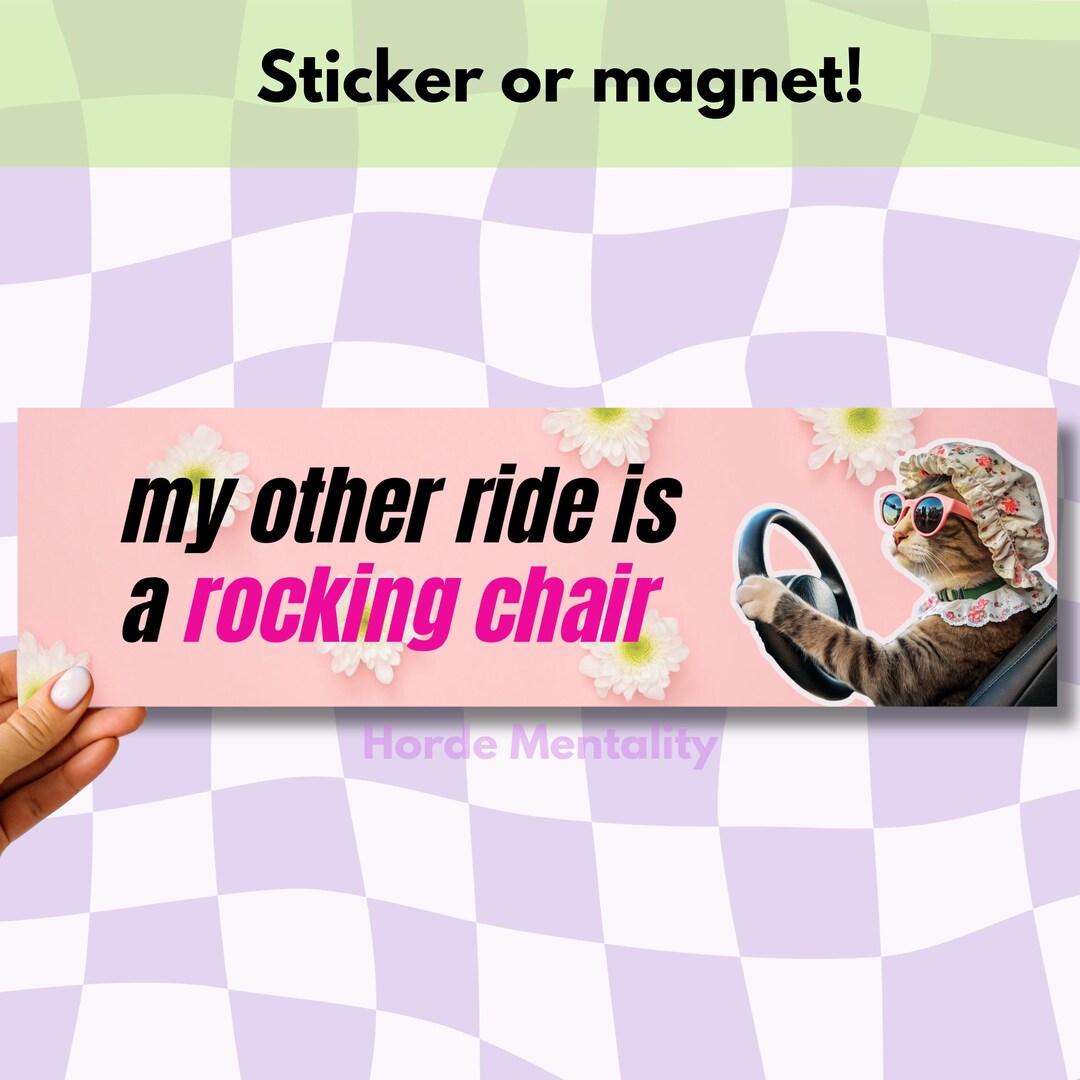 My Ride is a Rocking Chair Funny Bumper Sticker Cute Cat Magnet Kitty ...