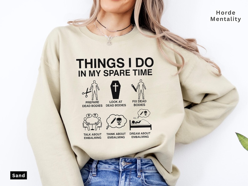 Funny Mortician Sweatshirt Things Dark Humor Funeral Worker Sweater ...