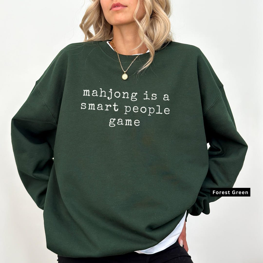 Mahjong is a Smart People Game Sweatshirt Mahjongg Humor Sweater for ...